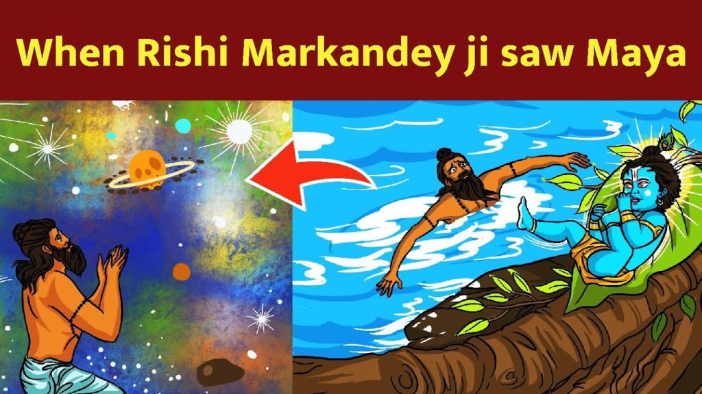 How Rishi Markandeya Saw Maya? - Gyan Katha